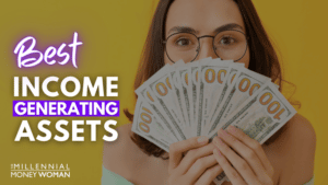 17 Income Generating Assets that will Make You Rich [2023]